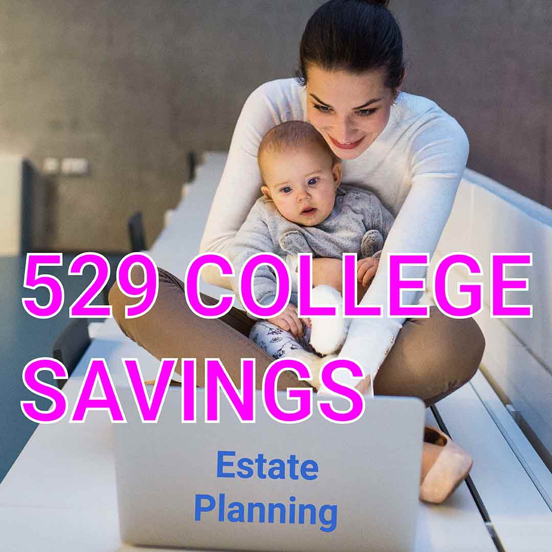 529 college savings plan and how it fits in your estate plan